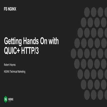 Get Hands On With Nginx And Quic 3 Ppt