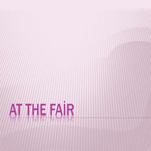 at the fair | PPTX