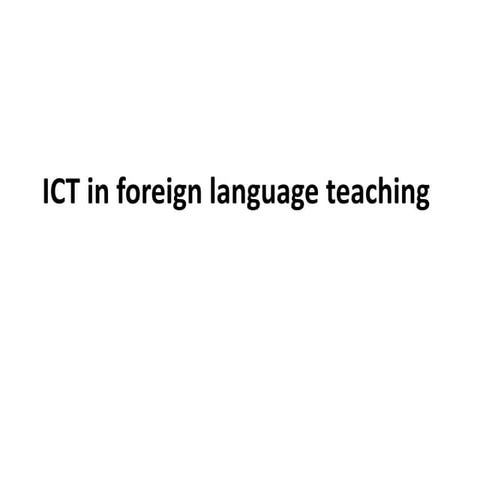 Ngo hong hanh ict in foreign language teaching | PPTX