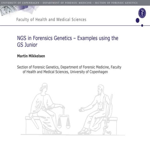 NGS in Forensics Genetics – examples using the GS Junior. Sponsored by ...