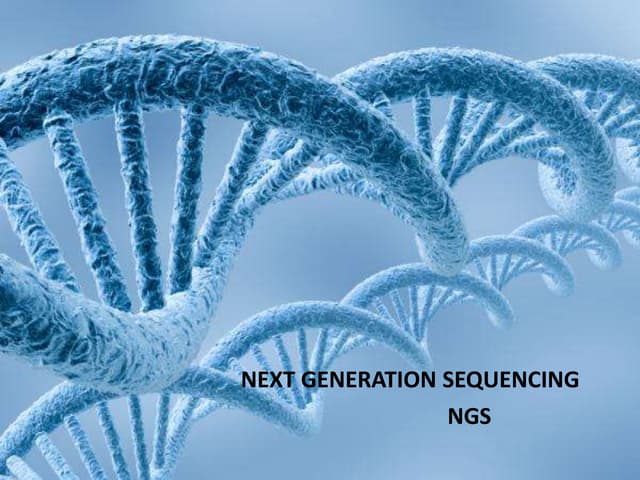 Next Generation Sequencing (NGS) | PPTX