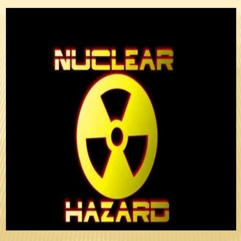 Nuclear hazard | PPTX