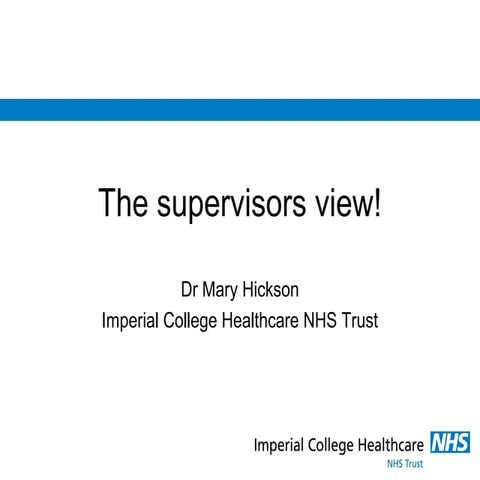 Dr Mary Hickson - NIHR Doctoral Awards - the PhD supervisor's view | PPT