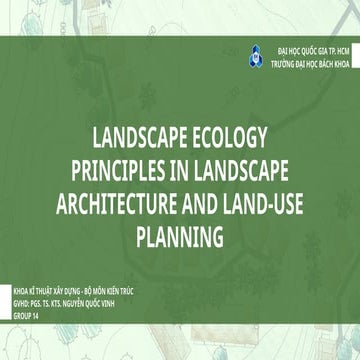NHÓM 14-LANDSCAPE ECOLOGY PRINCIPLES IN LANDSCAPE ARCHITECTURE AND LAND ...