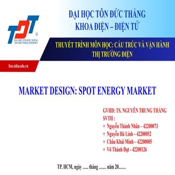 market desgin: spot energy market presentation | PPTX