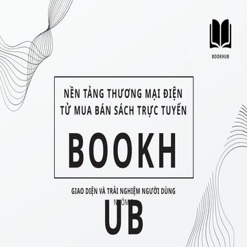 Nền tảng thương mại điện tử mua bán sách trực tuyến BookHub" | PPTX