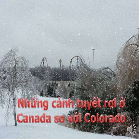 Nhung canh tuyet roi o Canada so voi Colorado-Tombe la neige (Lời Việt ...
