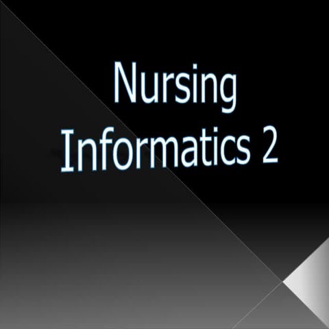 Nursing Informatics 2 | PPTX | Healthcare Industry | Industries