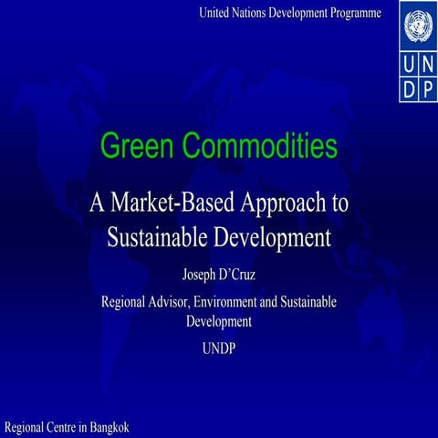 Green Commodities: A market-based approach to Sustainable Development | PPT