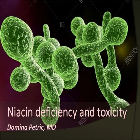 Niacin deficiency and toxicity | PPSX