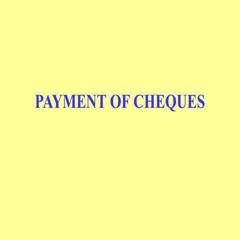 Cheque payment or Encashment of Cheque | PPT
