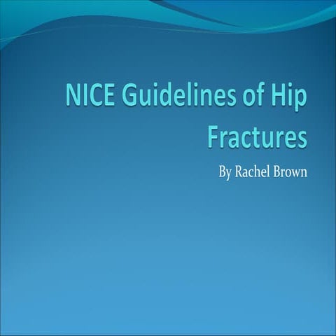 NICE guidelines of hip fractures | PPT