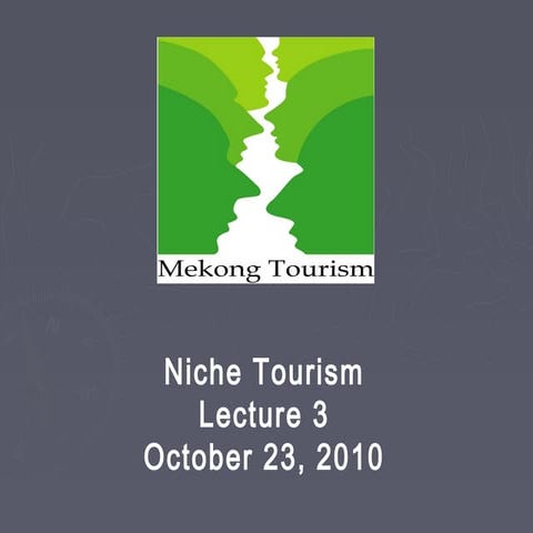 Niche tourism lecture 3 | PPT