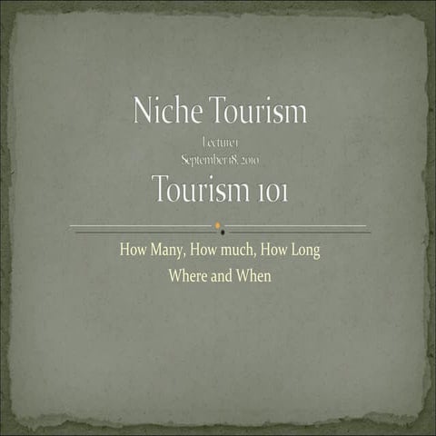 Niche tourism lecture 1 | PPT