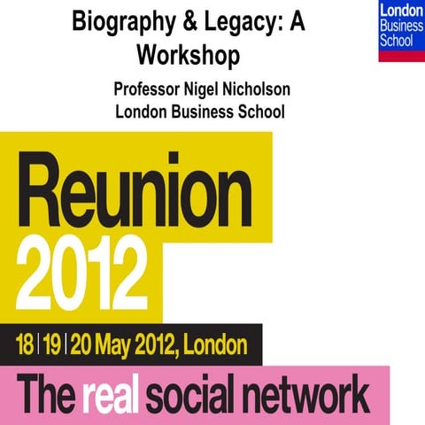 Biography and Legacy: A Workshop - LBS Professor Nigel Nicholson | PDF