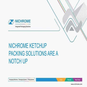 NICHROME KETCHUP PACKING SOLUTIONS ARE A NOTCH UP.pptx