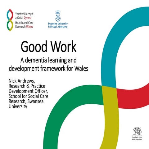 Nick andrews, good work a dementia learning and development framework for wales | PDF