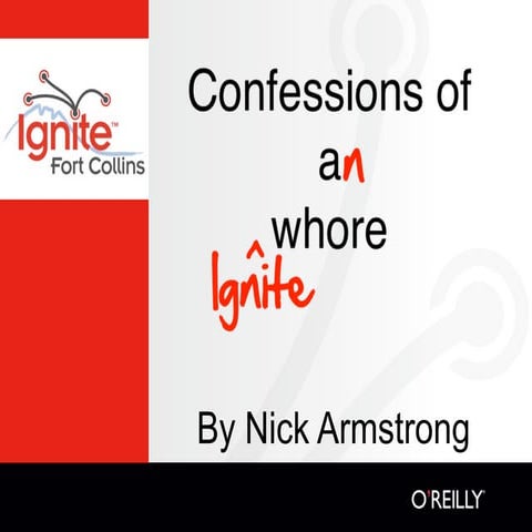 Nick Armstrong - Ignite Fort Collins #5 - Confessions of an Ignite ...