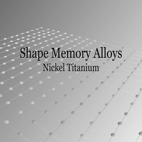 Nickel titanium-alloys | PPT