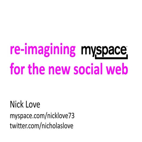 Re-imagining MySpace | Nick Love, Myspace and IGN Entertainment ...