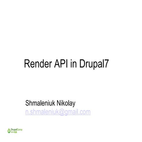 Nickolay Shmalenukrender Api Engdrupalcamp Kyiv 2011 Ppt 