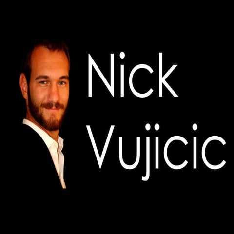 Nick vujicic | PPTX
