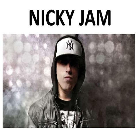 Nicky jam | PPTX