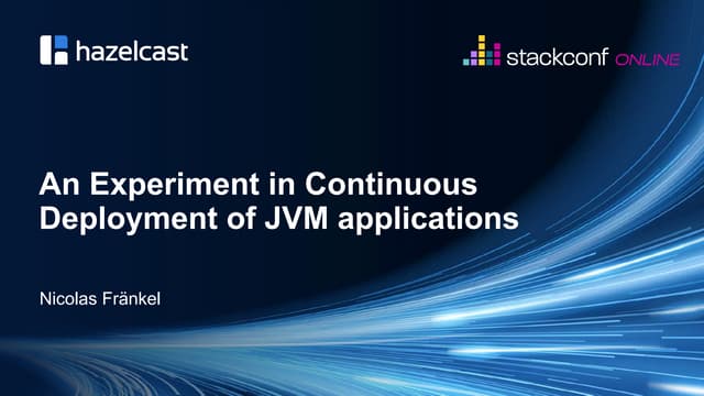 Stackconf 2020 Real Continuous Deployment Of Jvm Applications By Nicolas Frankel Ppt Free