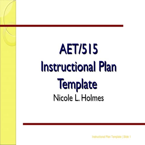 Holmes AET515 InstructionalPlan | PPT