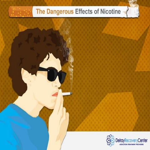 The Dangerous Effects of Nicotine | PPTX
