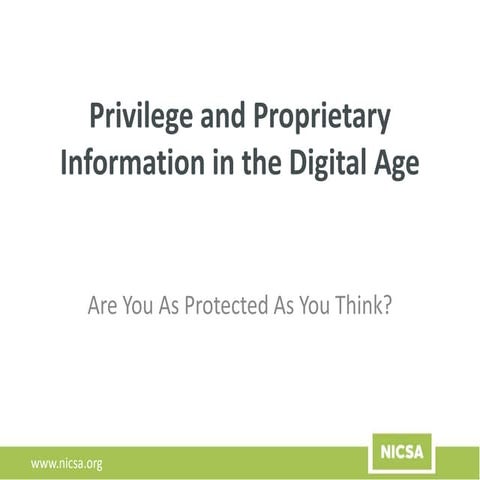 Privilege and Proprietary Information in the Digital Age | PPTX