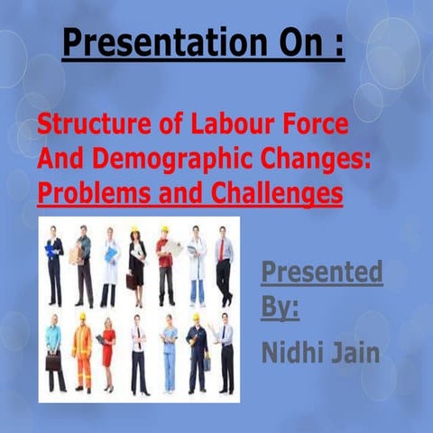Structure of labor force and demographic change | PPTX
