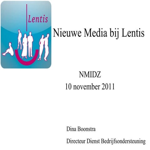Nieuwe Media bij Lentis - Dina Boonstra | PPT