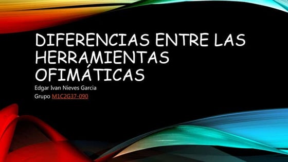 Diferencias entre las herramientas ofimáticas | PPT