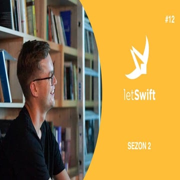 "Nie wiem", czyli od pomysłu, do produktu // LET SWIFT #12 | PPT