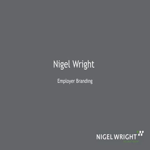 Nigel Wright Employer Branding Research | PPT | Business Administration ...