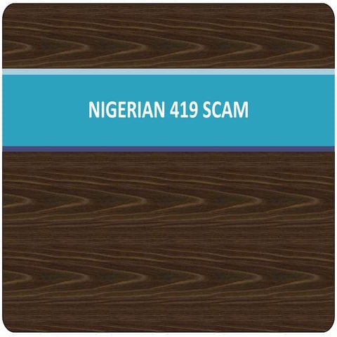 Nigerian 419 scam | PPTX