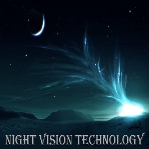 nightvisiontechnology-130404062954-phpapp01.pptx