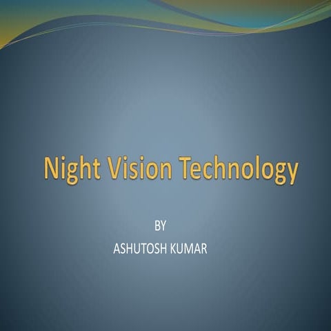 Night vision technology | PPTX