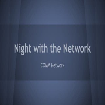 Night with the network | PPTX