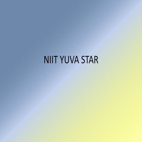 Niit yuva star | PPTX