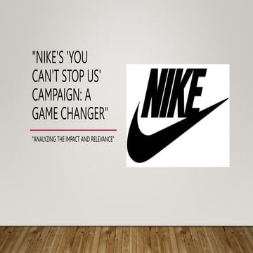 Nike You cant stop us campaign powerpoint deck.pptx