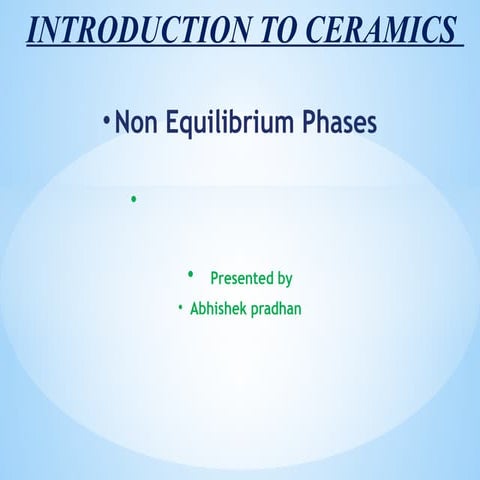 non equilibrium phase about ceramic material | PPTX