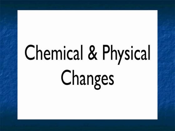 Physical change or chemical change | PPTX | Chemistry | Science
