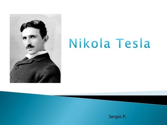 nikola tesla presentation | PPT | Physics | Science