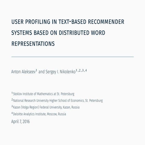 Sergey Nikolenko and Anton Alekseev User Profiling in Text-Based Recommender Systems Based on ...