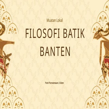 Nilai Filosofi Batik Banten Mulok 12.pptx