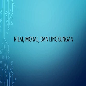 Nilai Moral Dan Lingkungan Ppt 