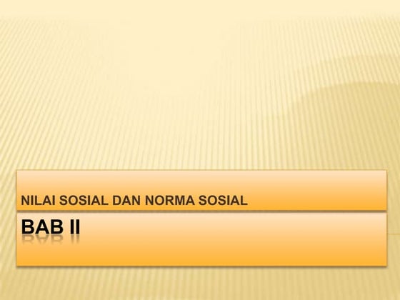 Nilai dan Norma Sosial | PPT