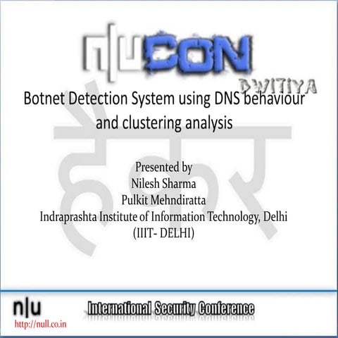 nullcon 2011 - Botnet Detection approach by DNS behavior and clustering analysis | PPTX